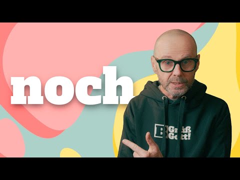 One WORD, Many MEANINGS. How to use NOCH in GERMAN