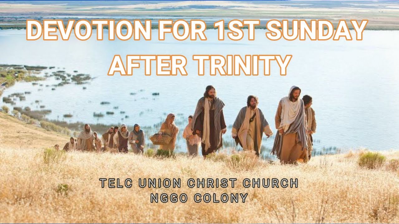 TELC | DEVOTION FOR 1ST SUNDAY AFTER TRINITY | TELC UNION CHRIST CHURCH ...