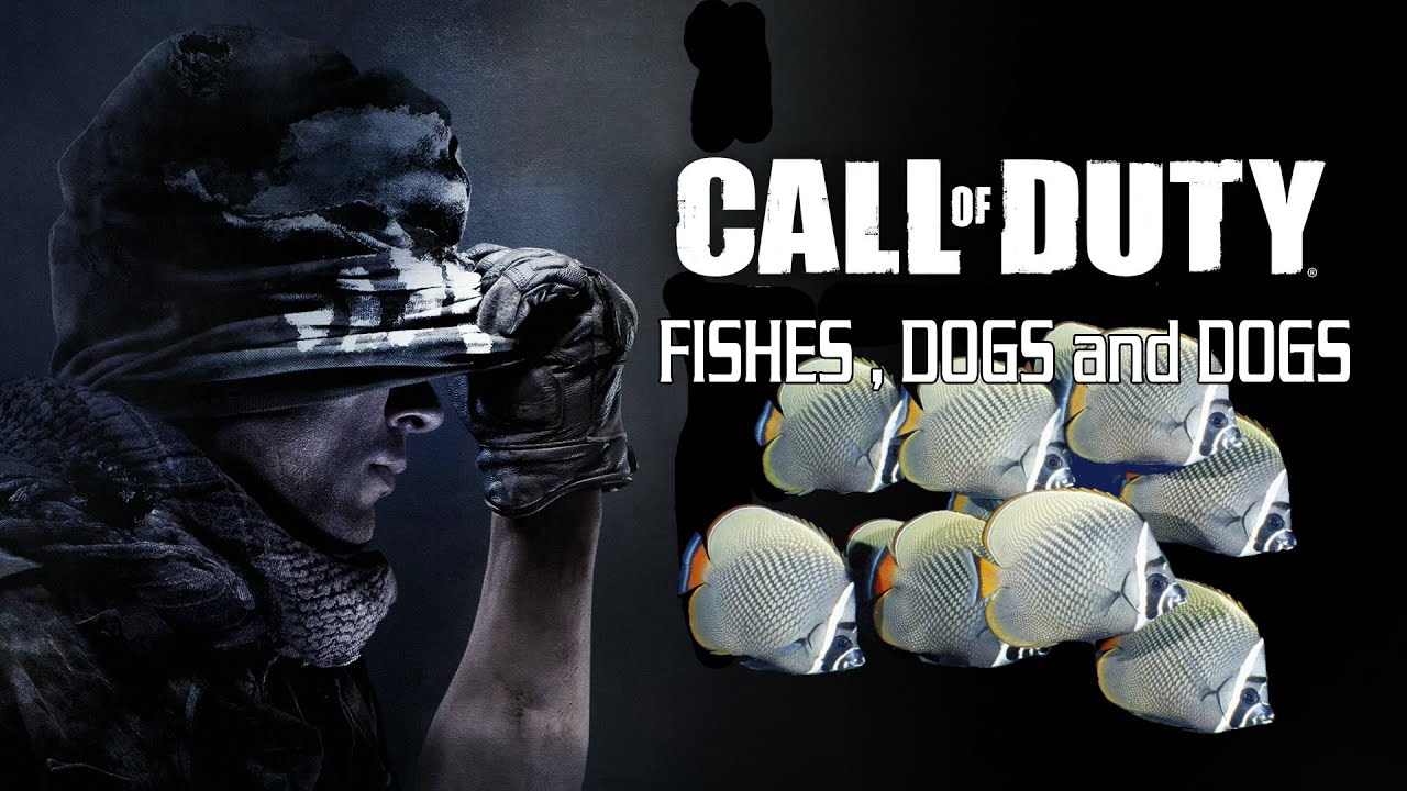 COD Ghosts - Fishes, Dogs and Dogs - YouTube
