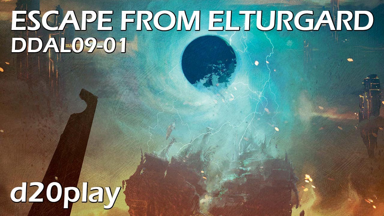 DnD Actual Play DDAL09-01 ESCAPE FROM ELTURGARD - YouTube