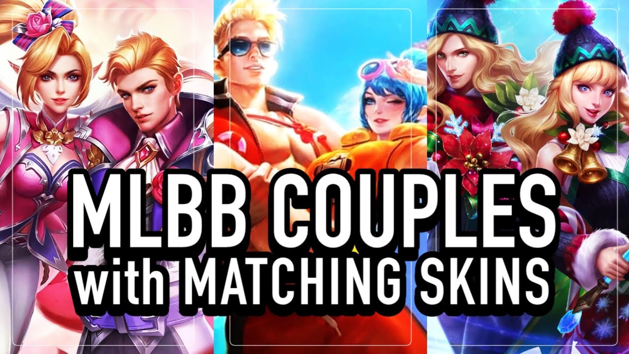 MLBB COUPLES + Matching Skins | Mobile Legends - YouTube