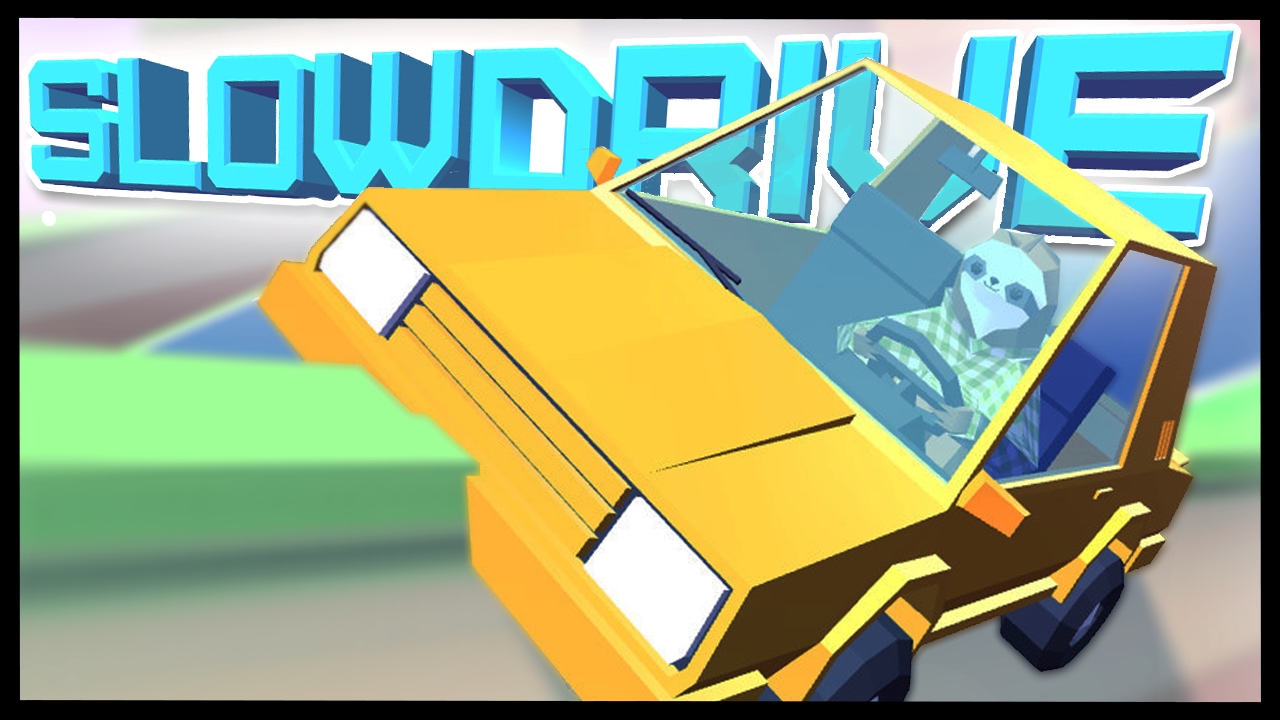 Slowdrive | SLOTH IN A CAR! | Let's Play Slowdrive - Funny Moments ...