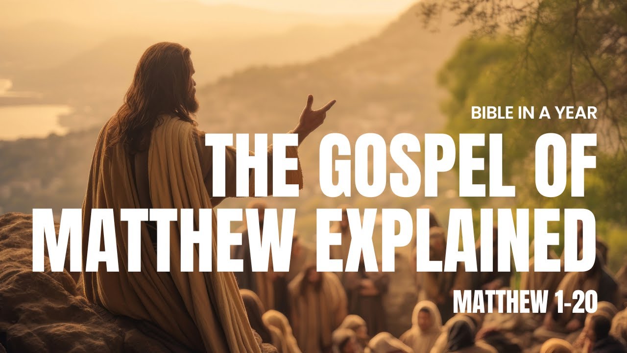 The Gospel of Matthew Explained | Matthew 1–20 | Bible in a Year - YouTube