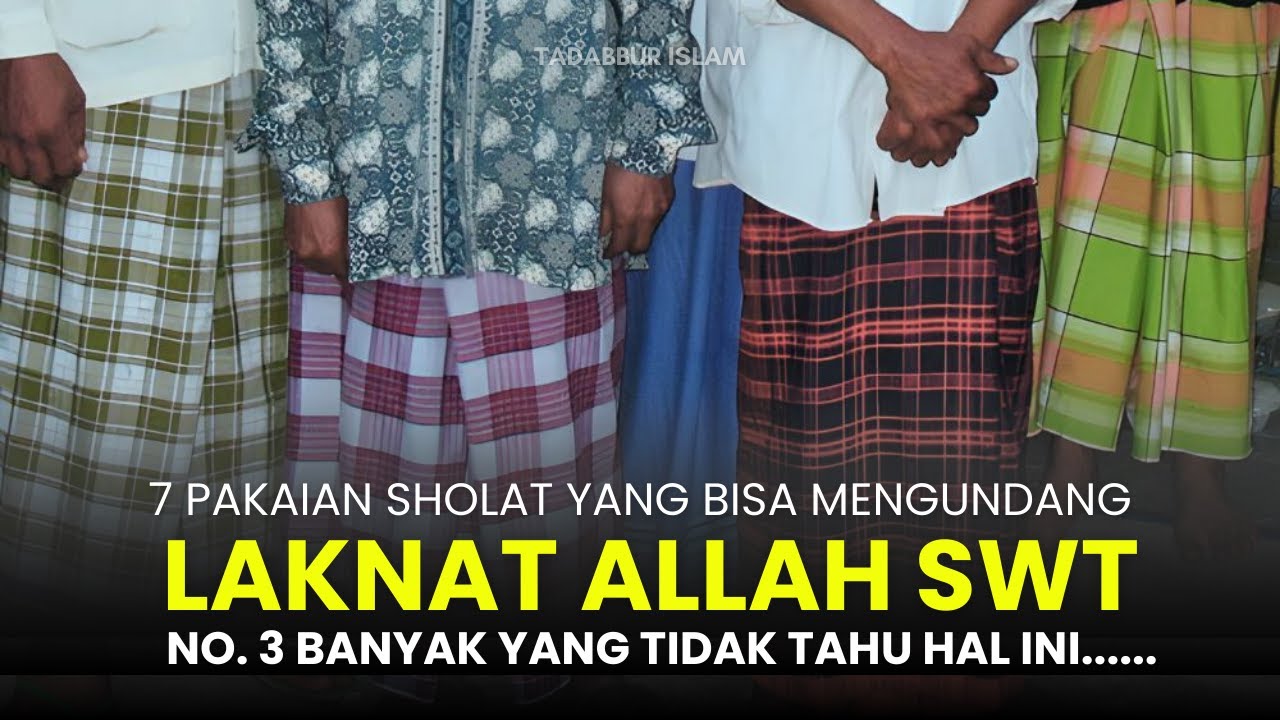 Awas Mengundang LAKNAT Allah!! 7 Pakaian Yang Dilarang Saat Sholat ...