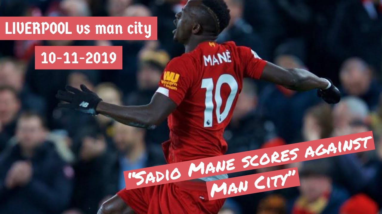 THE SADIO MANE GOAL & CELEBRATIONS | LIVERPOOL 3-1 MAN CITY | AMAZING ...