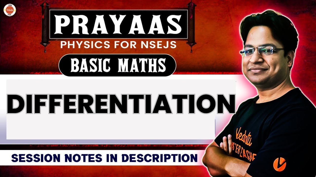 Basic Maths - Differentiation | PRAYAAS For NSEJS Physics| Junior Science 2024| Vikas Sir | VOS ...