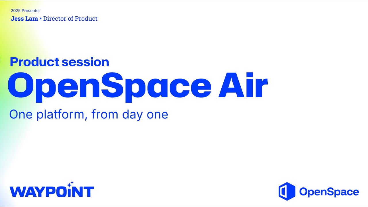 Waypoint 2025—OpenSpace Air. One platform, from day one. - YouTube
