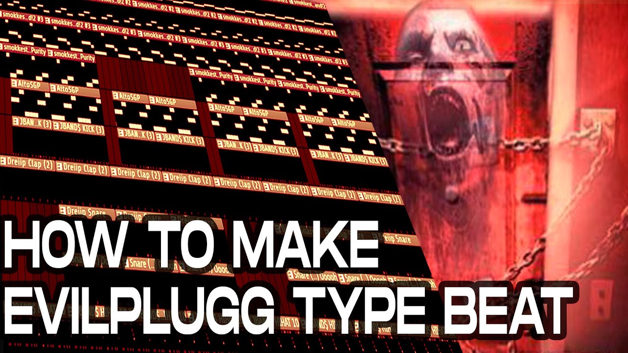 HOW TO MAKE EVIL PLUGG TYPE BEAT | EVILPLUGG BEAT TUTORIAL BY ...