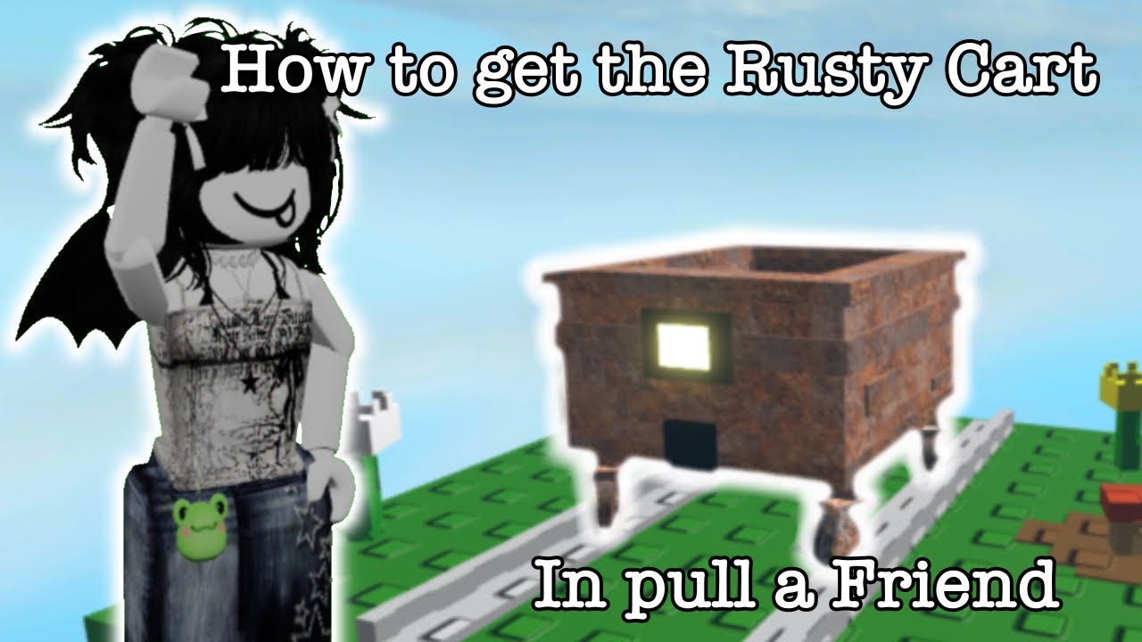 HOW TO GET RUSTY CART IN PULL A FRIEND 🟤 | Pull A Friend - YouTube