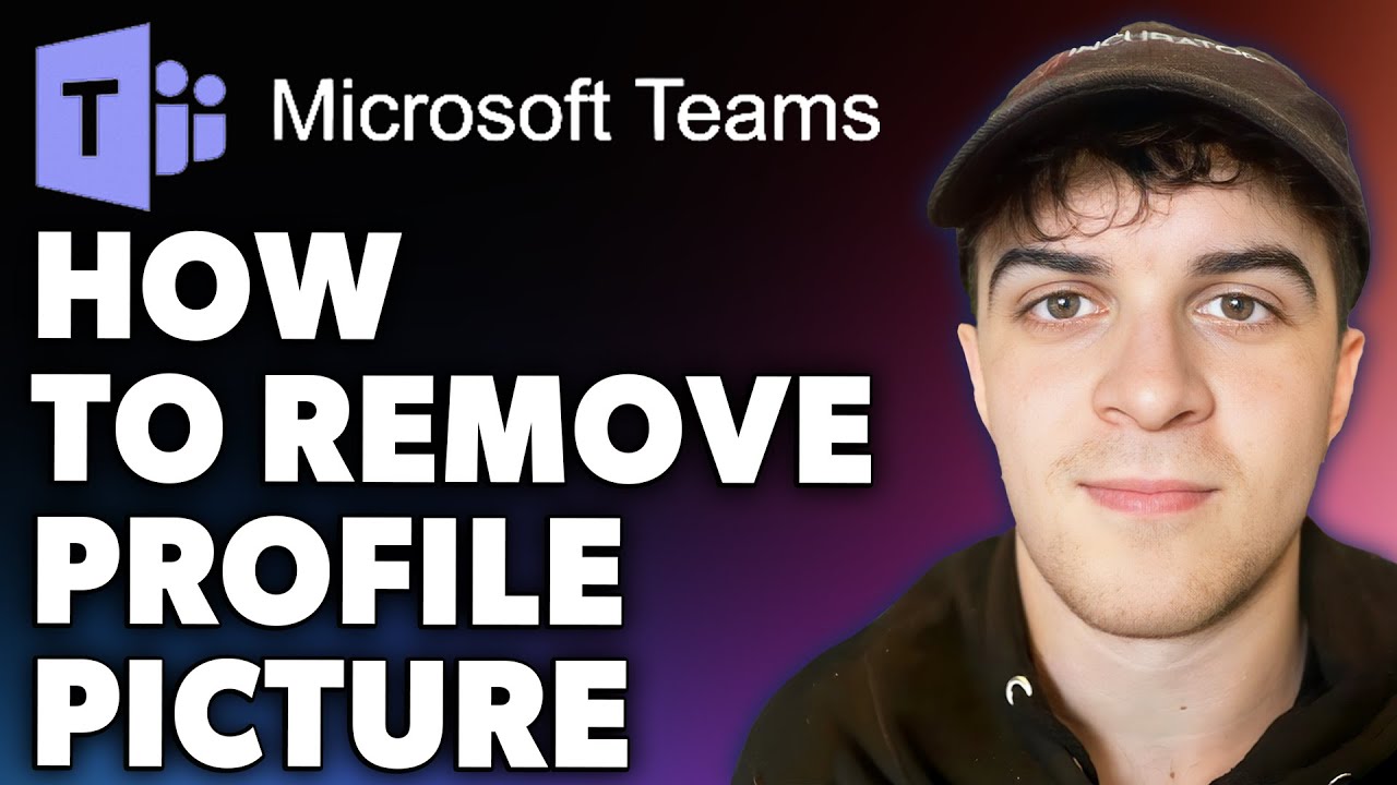 How to Remove Microsoft Teams Profile Picture (Full 2024 Guide) - YouTube