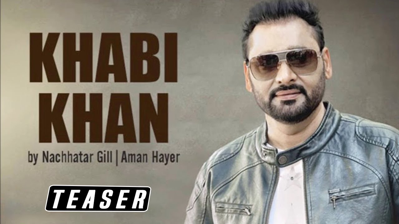 Khabi Khan || Nachhatar Gill || Teaser || Latest Punjabi Bhangra Song ...