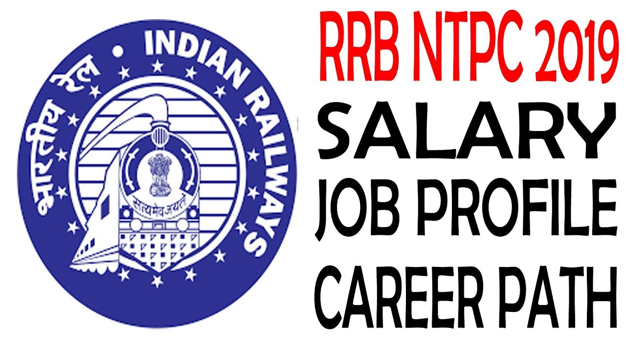 RRB NTPC 2019 Salary,Job Profile and Career Path[LEARN FROM SCRATCH(LFS ...