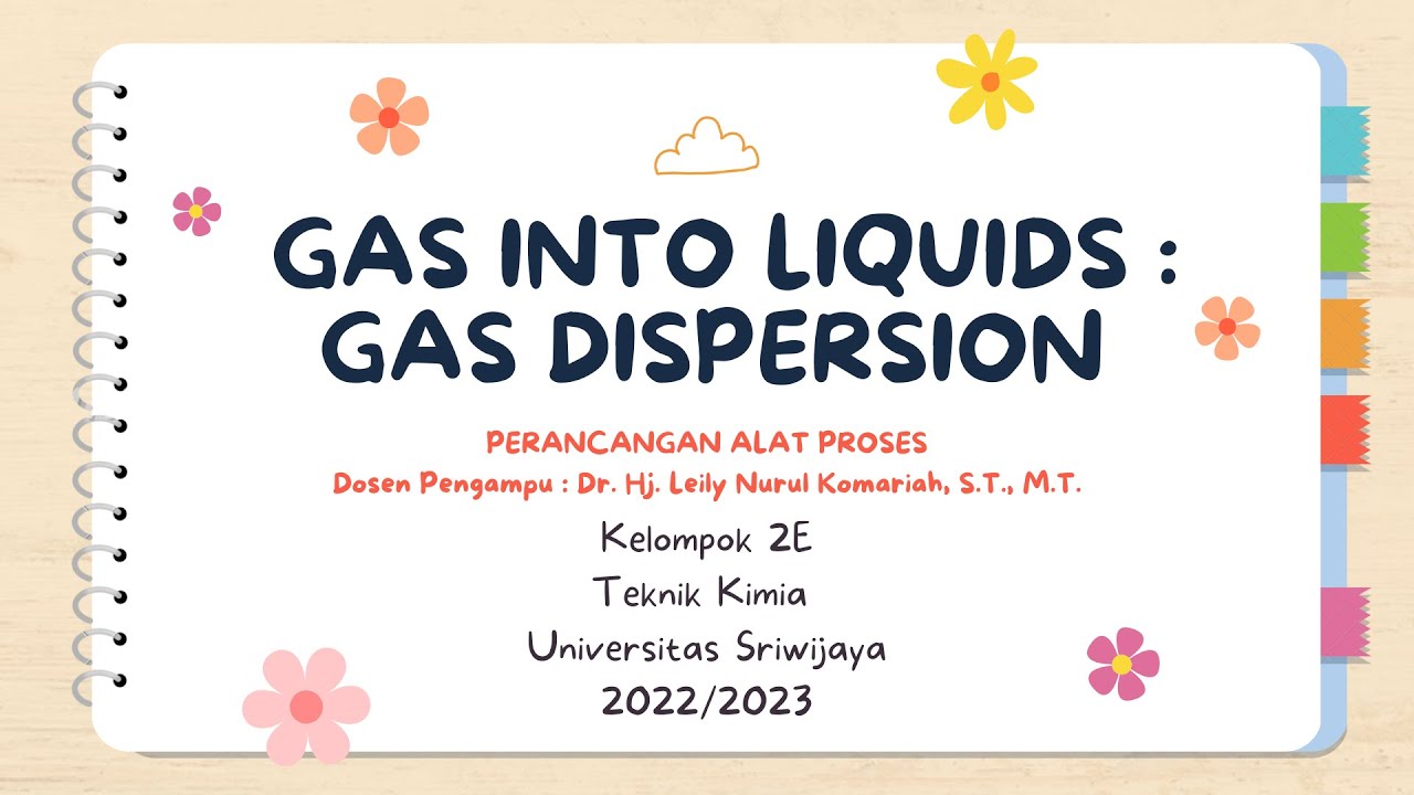 Kelompok 2E_Gases Into Liquids: Gas Dispersion_Teknik Kimia 2021 - YouTube