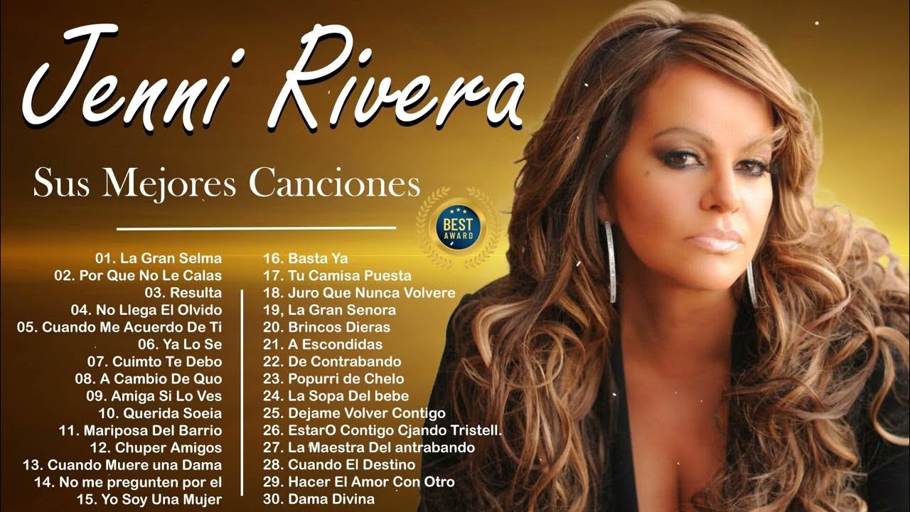 JENNI RIVERA SUS MEJORES EXITOS (30 GRANDES EXITOS) - JENNI RIVERA RANCHERAS VIEJITAS MIX ...
