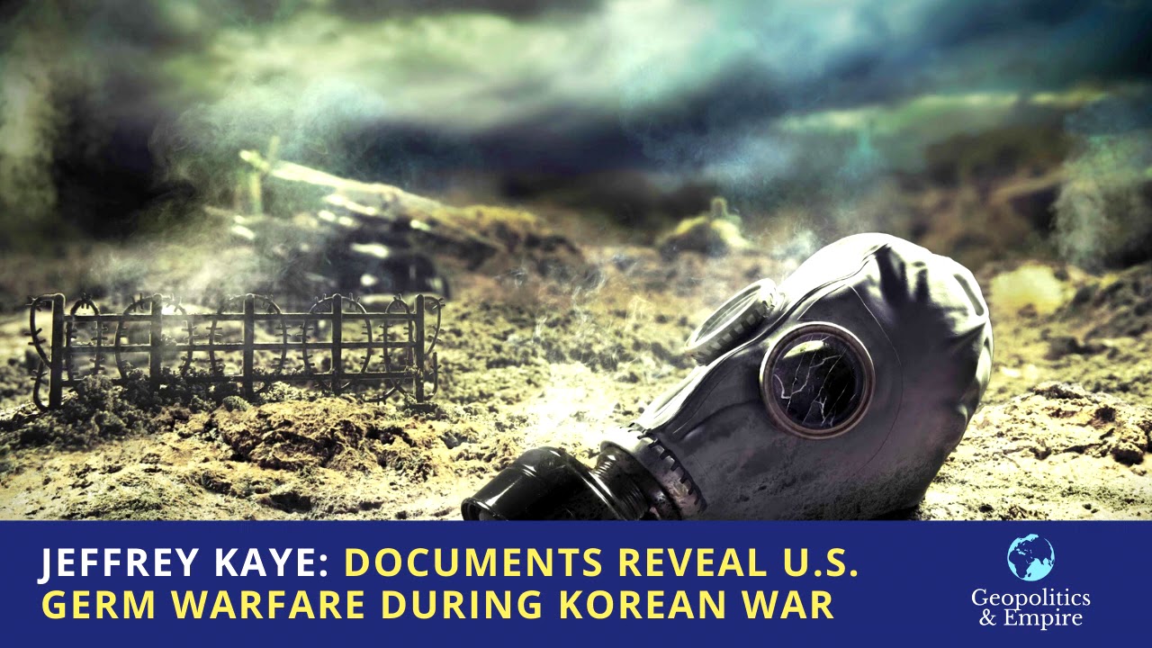 Jeffrey Kaye: Documents Reveal U.S. Germ Warfare During Korean War ...