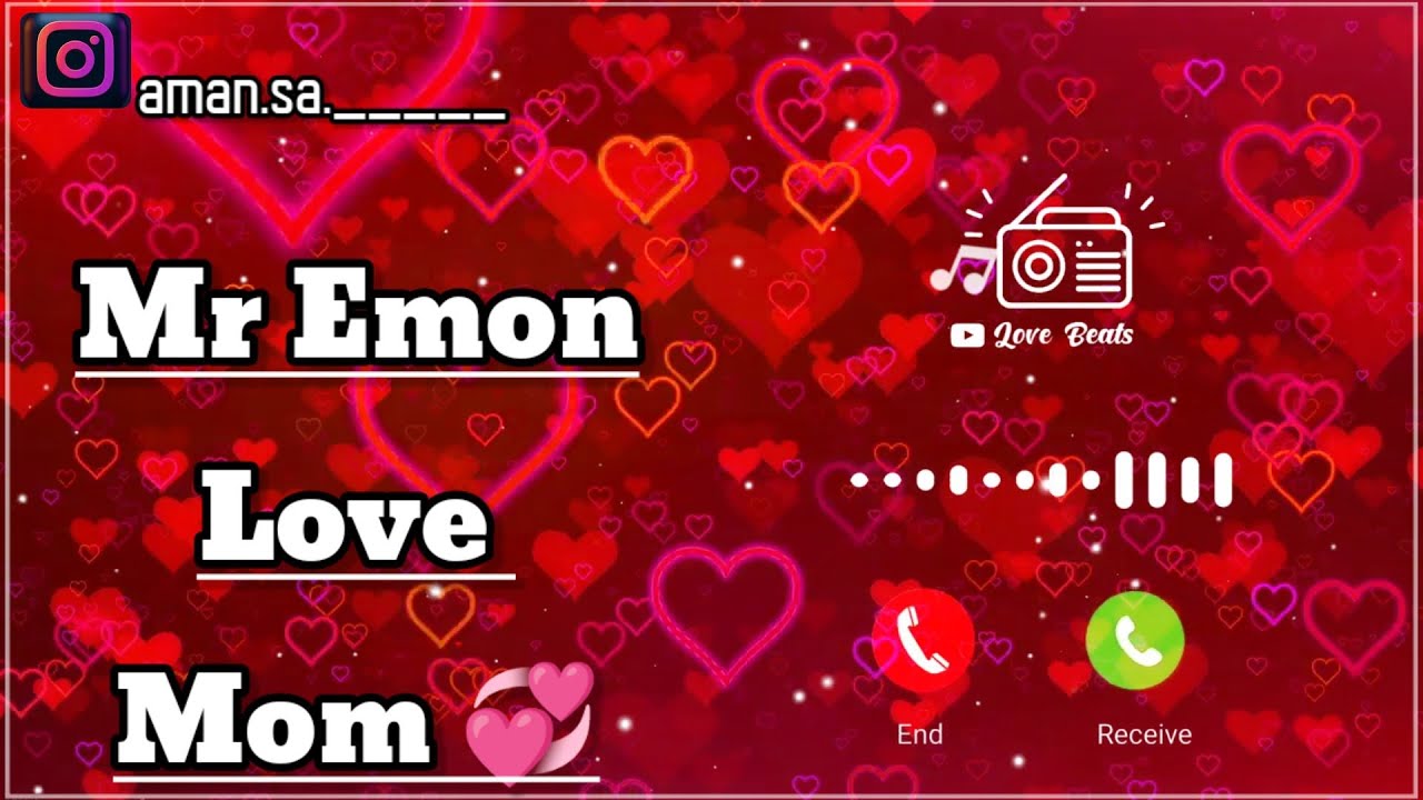 Mr Emon Love Mom please Pickup The Phone/ Emon Name Ringtone/ Mom Name Ringtone/ Mr Aman ...