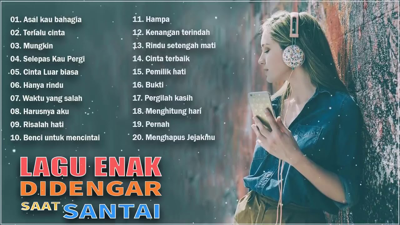 Lagu Enak Didengar Saat Santai dan Kerja Top Lagu Pop Indonesia Terbaru ...