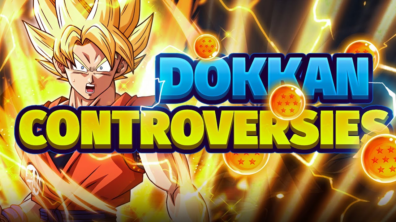 THE BIGGEST ISSUES AND CONTROVERSIES IN DOKKAN HISTORY! | DBZ: Dokkan ...