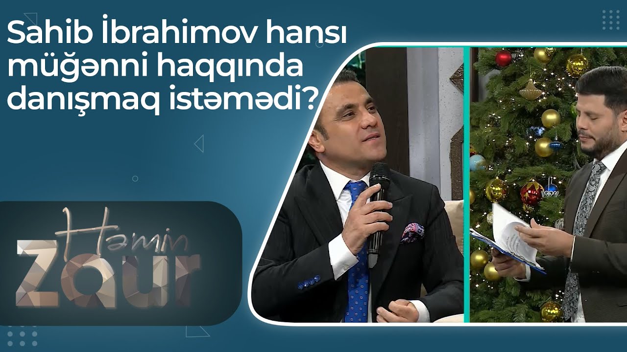 Sahib İbrahimov hansı müğənni haqqında danışmaq istəmədi? - Həmin Zaur ...