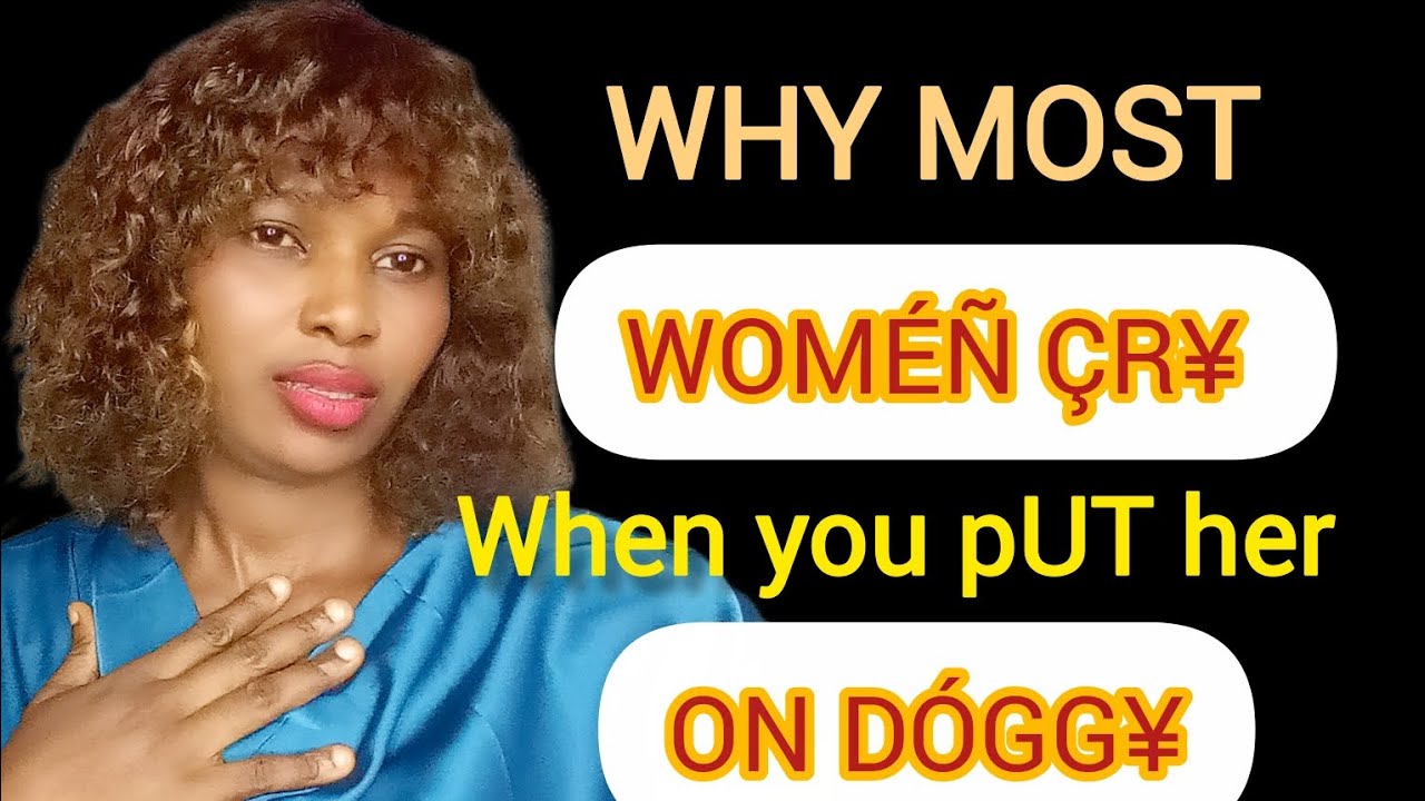 Reasons why MOST WOMEN CR¥ WHEN YOU PUT THEM IN THIS WAY - YouTube