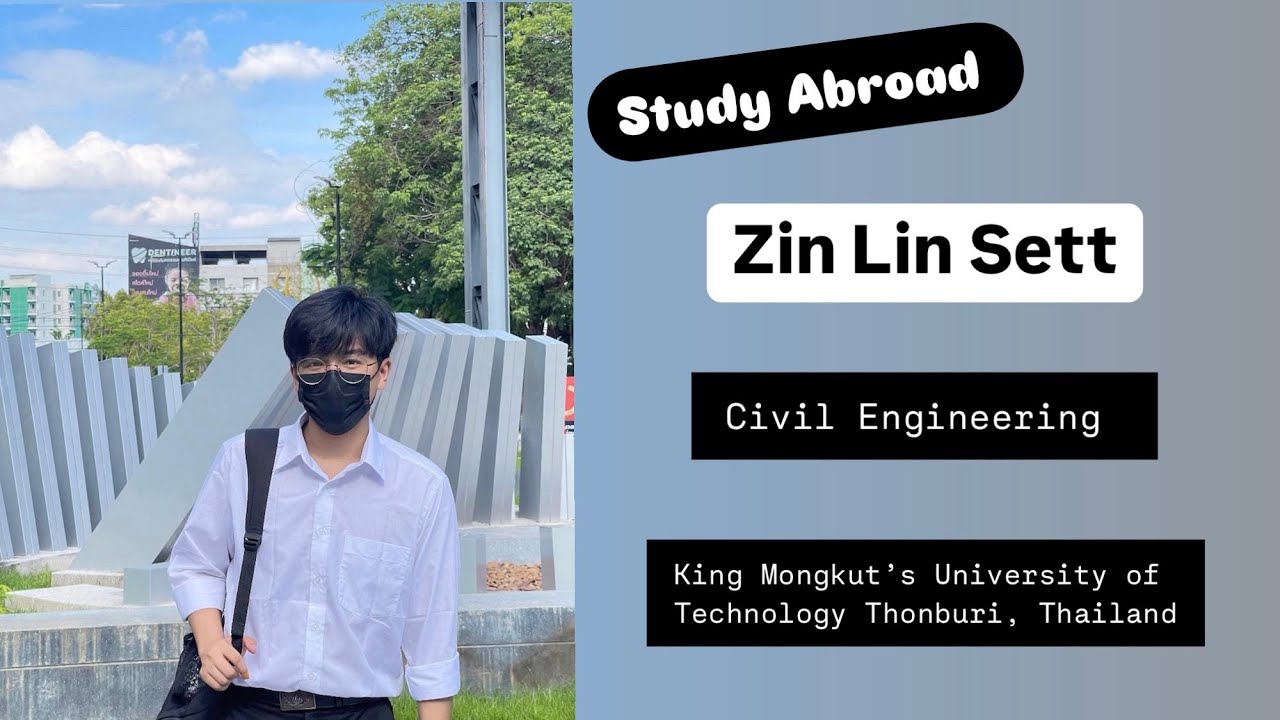 STUDY ABROAD Zin Lin Sett // Civil Engineering // KMUTT // Thailand ...