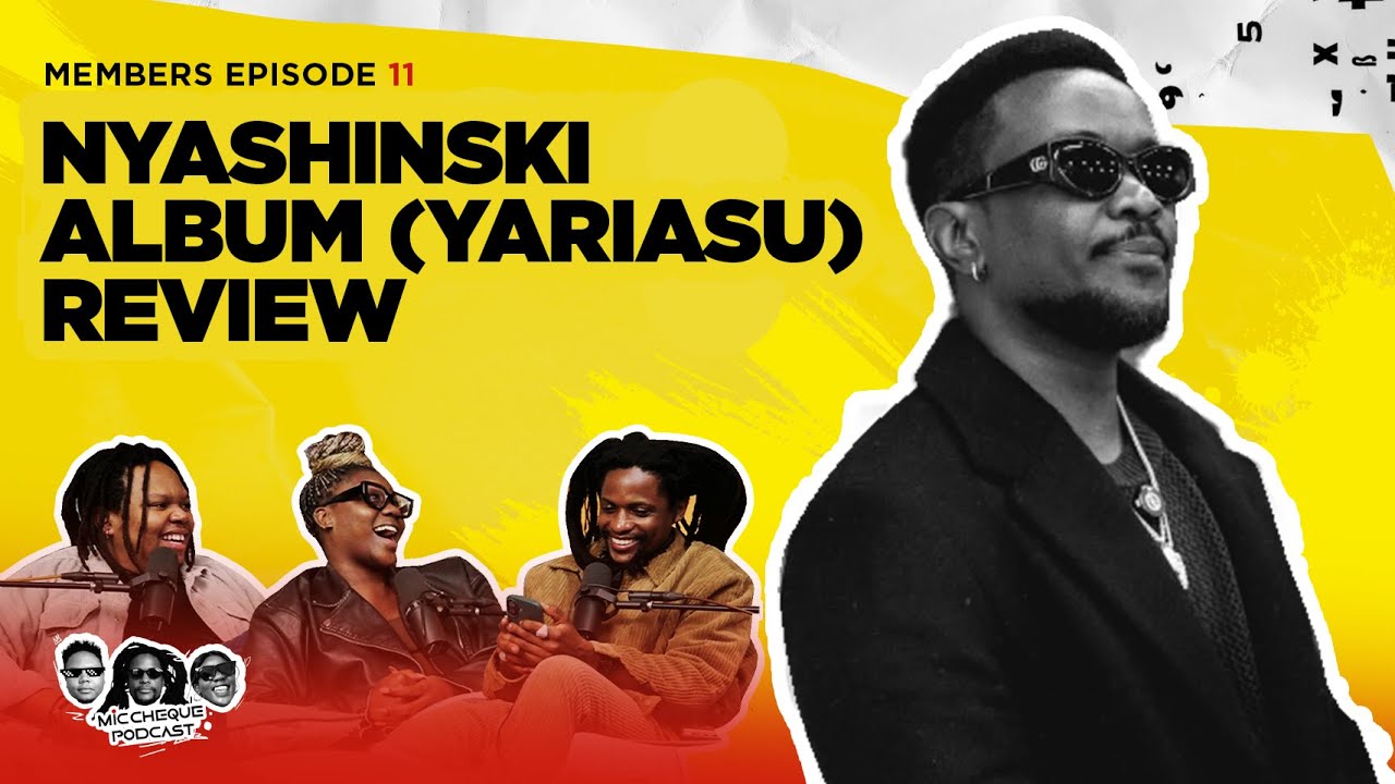 MIC CHEQUE PODCAST | Members only - episode 11 | NYASHINKI'S YARIASU ...