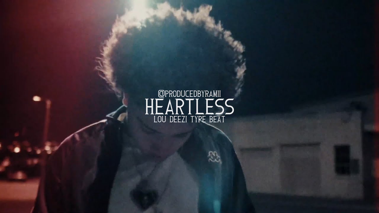 Lou Deezi Type Beat - " Heartless " || (Prod. RAMII x DannySlap2K ...