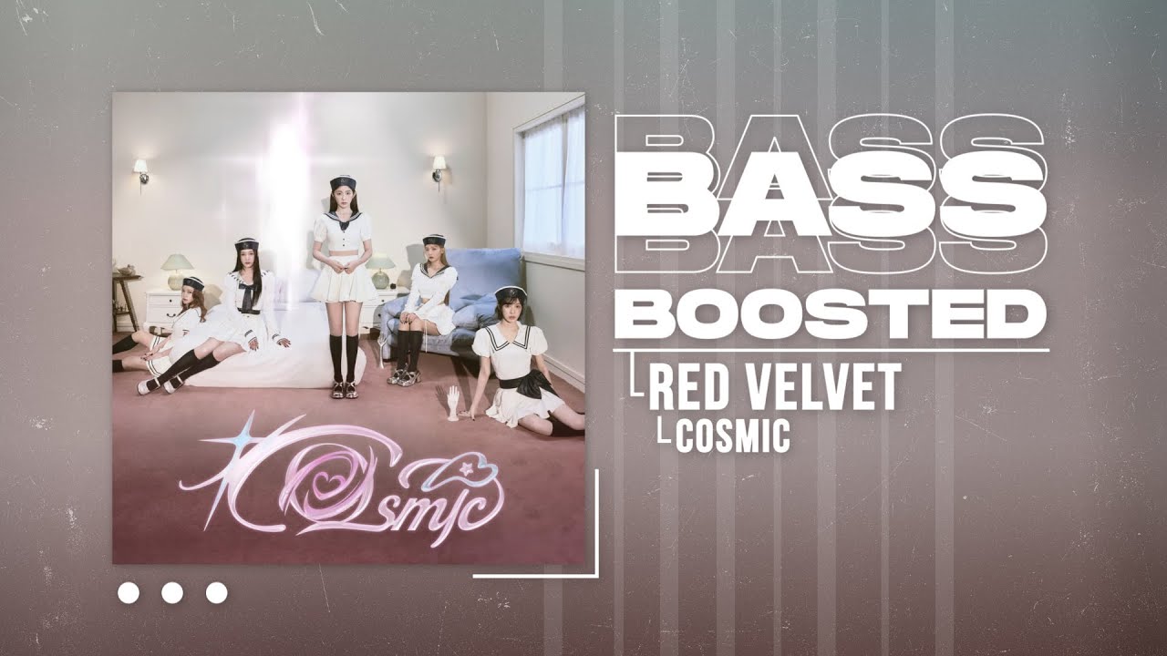 Red Velvet (레드벨벳) - Cosmic [BASS BOOSTED] - YouTube