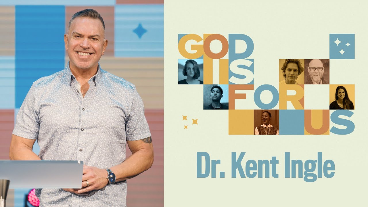 God Is For Us – Dr. Kent Ingle - YouTube