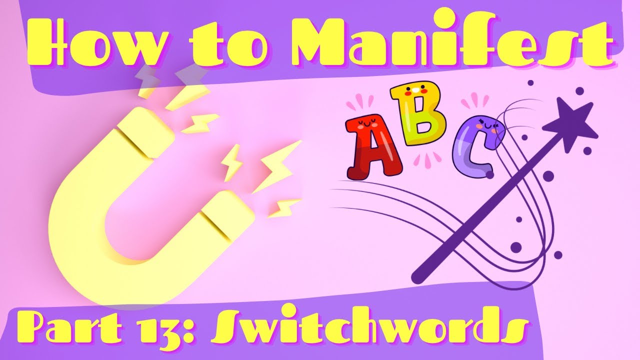 SWITCHWORDS: Use Magic Words to Manifest Fast! HOW TO MANIFEST 13 - YouTube