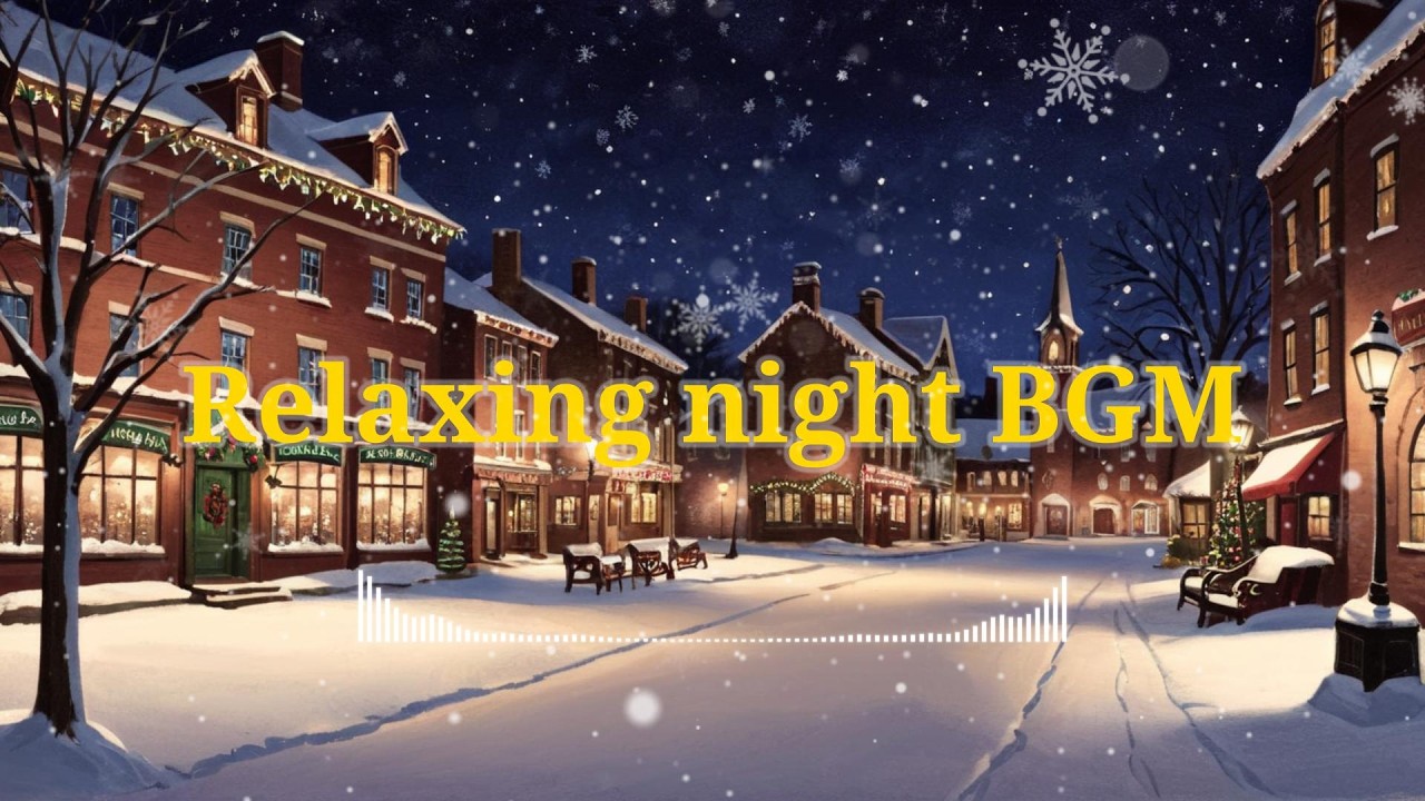 【Snowfall Night BGM】 Relaxing Winter Night Music for a Quiet Town - YouTube