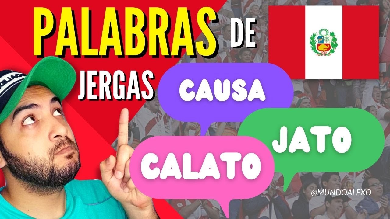 👄🇵🇪 PALABRAS de PERÚ, FRASES, expresiones y su Significado ( JERGAS ...