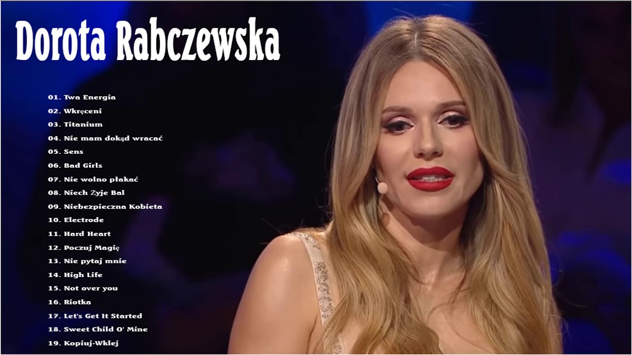 Najpopularniejsze Utwory Dorota Rabczewska ♫ Dorota Najlepsze Składanka ...