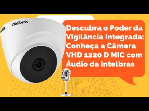 Descubra o Poder da Vigilância Integrada: Conheça a Câmera VHD 1220 D ...