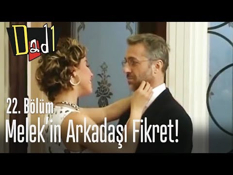 Melek'in arkadaşı Fikret! - Dadı 22. Bölüm
