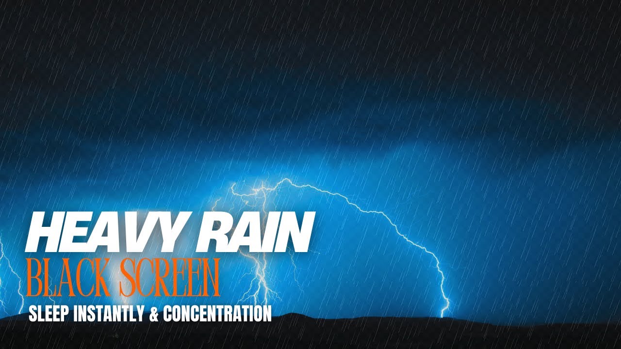 Heavy Rain Sounds to You Help Sleep, Concentrate & Relax, BLACK SCREEN ...
