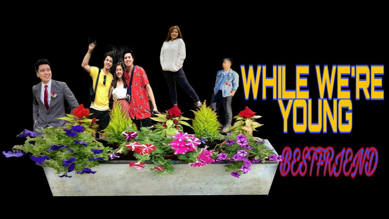 WHILE WE'RE YOUNG (BEST FRIEND) Baldwin Jan Montano - YouTube