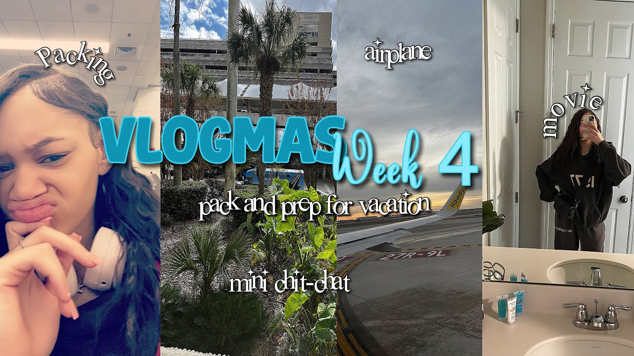 VLOGMAS WEEK 4 | pack and prep for vacation || movie, airplane, packing ...