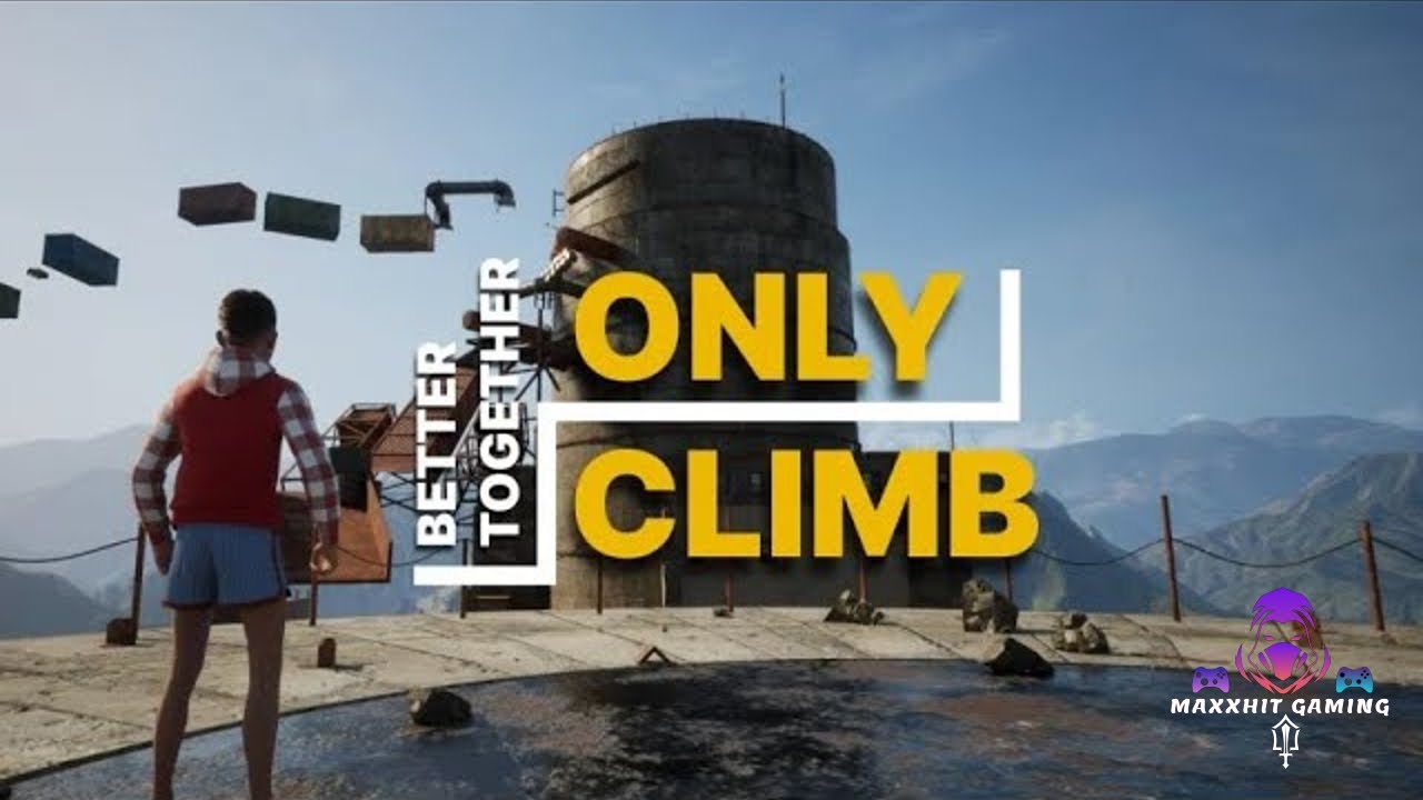 | Only Climb Better Together | New Game (For Me) New Challenge To ...