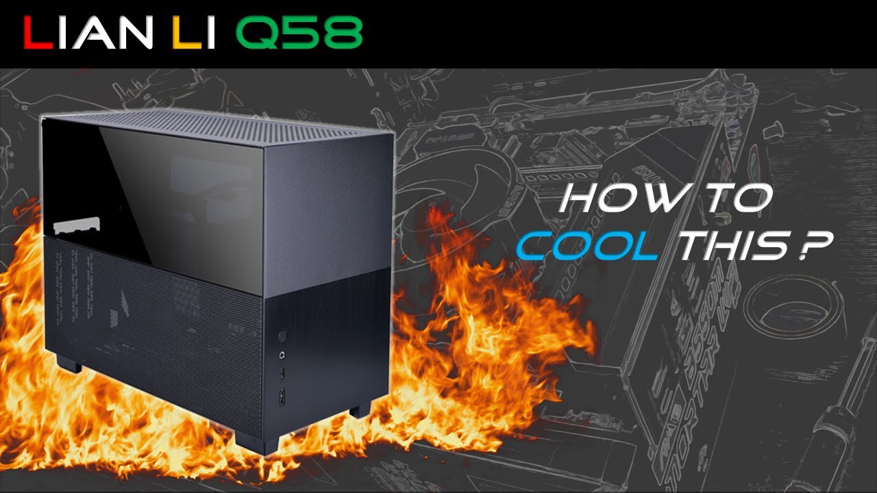 Lian Li Q58 - The Experience (Cooling Improvement) - YouTube