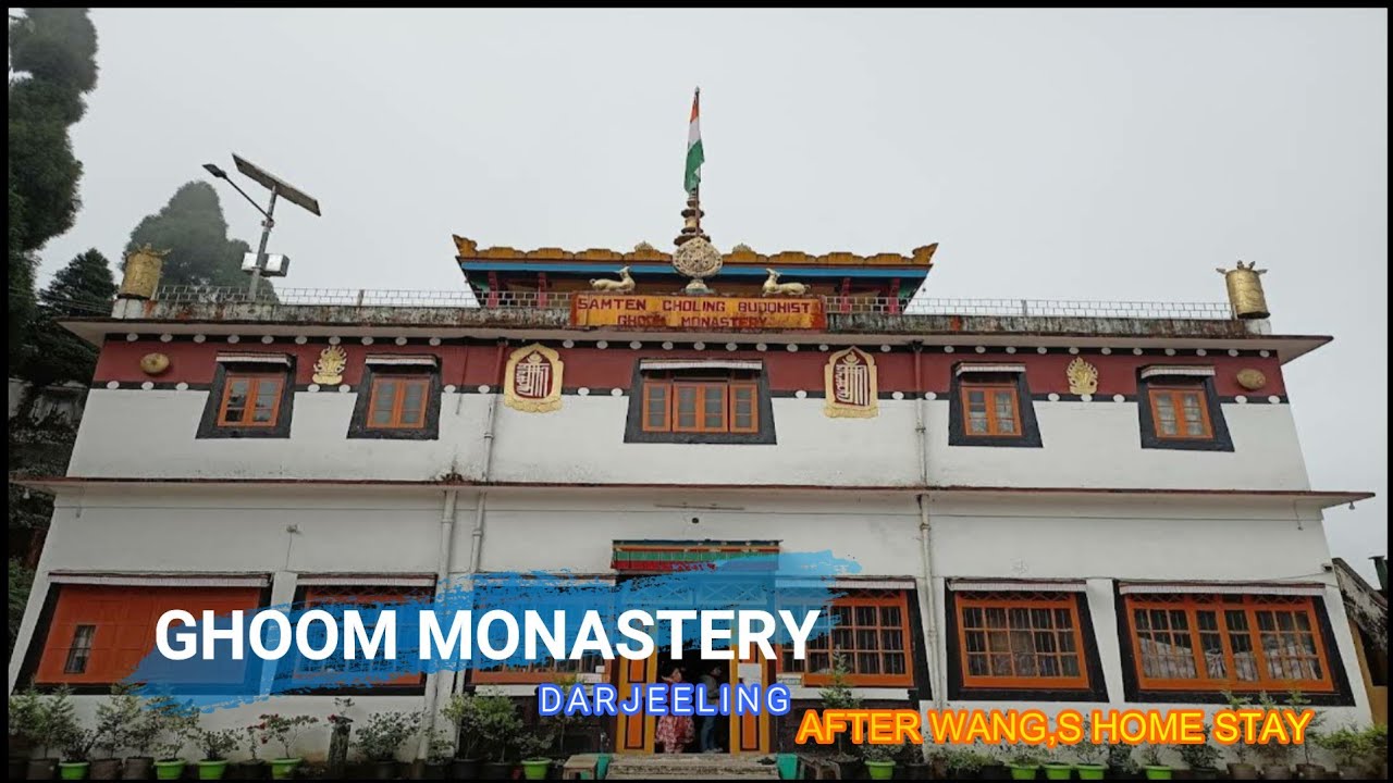Darjeeling,Ghoom Monastery || Ghoom Monastery || Wang's Home Stay,Ghoom ...