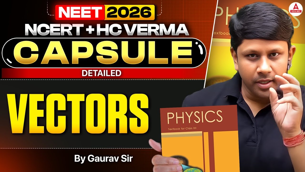 Vectors | NCERT Capsule Series for NEET 2026 Physics Preparation by GG ...