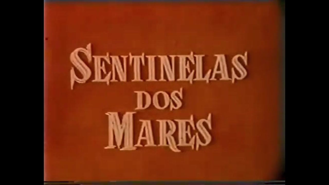 Sentinelas dos Mares - YouTube