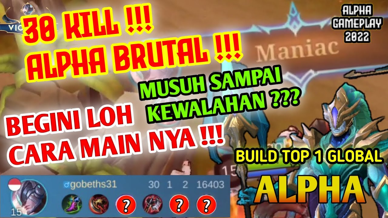 MOBILE LEGENDS | ALPHA GAMEPLAY 2022 | 30 KILL ALPHA BRUTAL DAMAGE | LAWAN SAMPAI KEWALAHAN ...