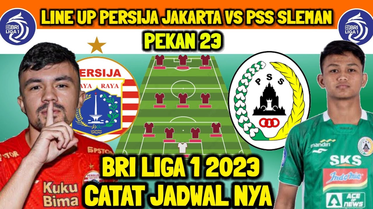 LINE UP PERSIJA VS PSS SLEMAN - JADWAL PERSIJA - LINE UP PERSIJA ...