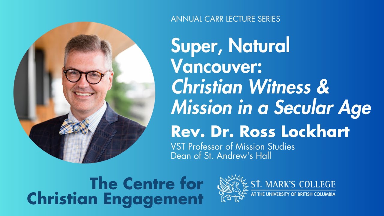 Super, Natural Vancouver – Christian Witness & Mission in a Secular Age ...