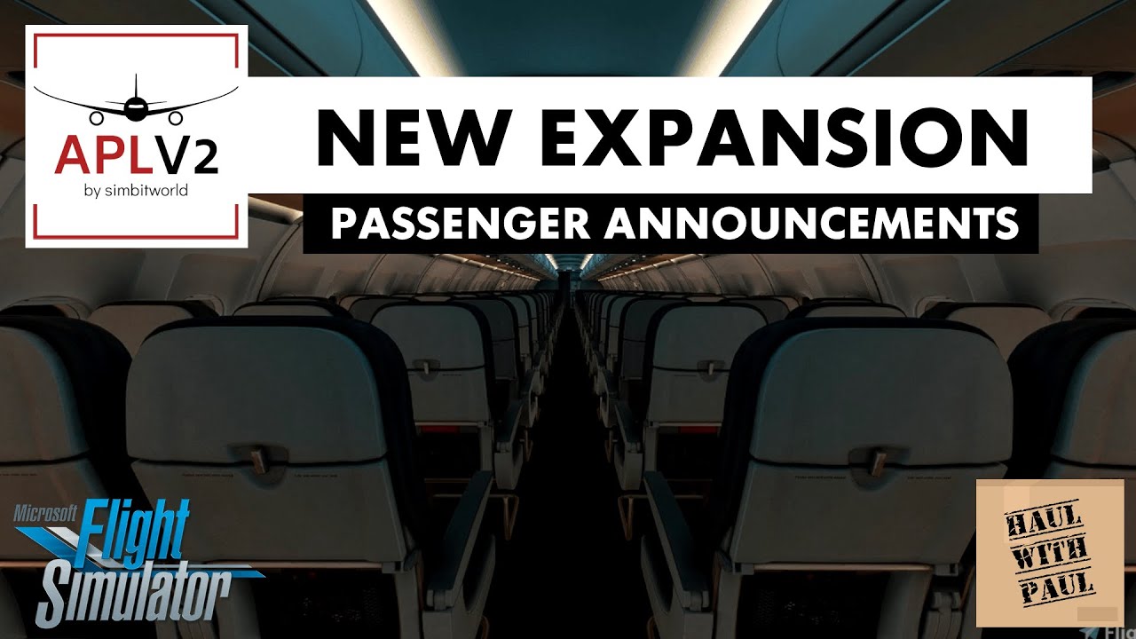 MSFS | A Pilot's Life Chapter 2 - Passenger Announcements Expansion ...