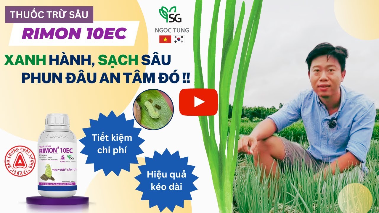 Thuốc trừ sâu xuất xứ ISRAEL Rimon 10EC - Tiết kiệm chi phí, hiệu quả ...