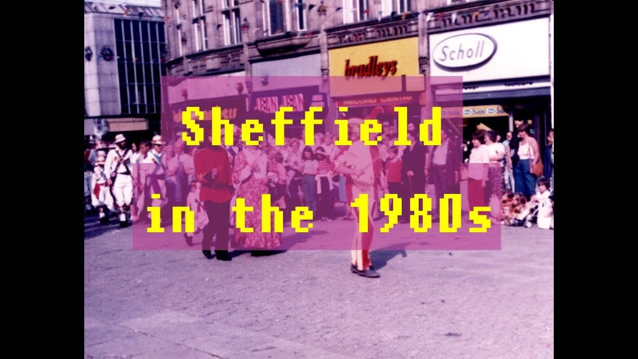 Sheffield in the 1980s - YouTube