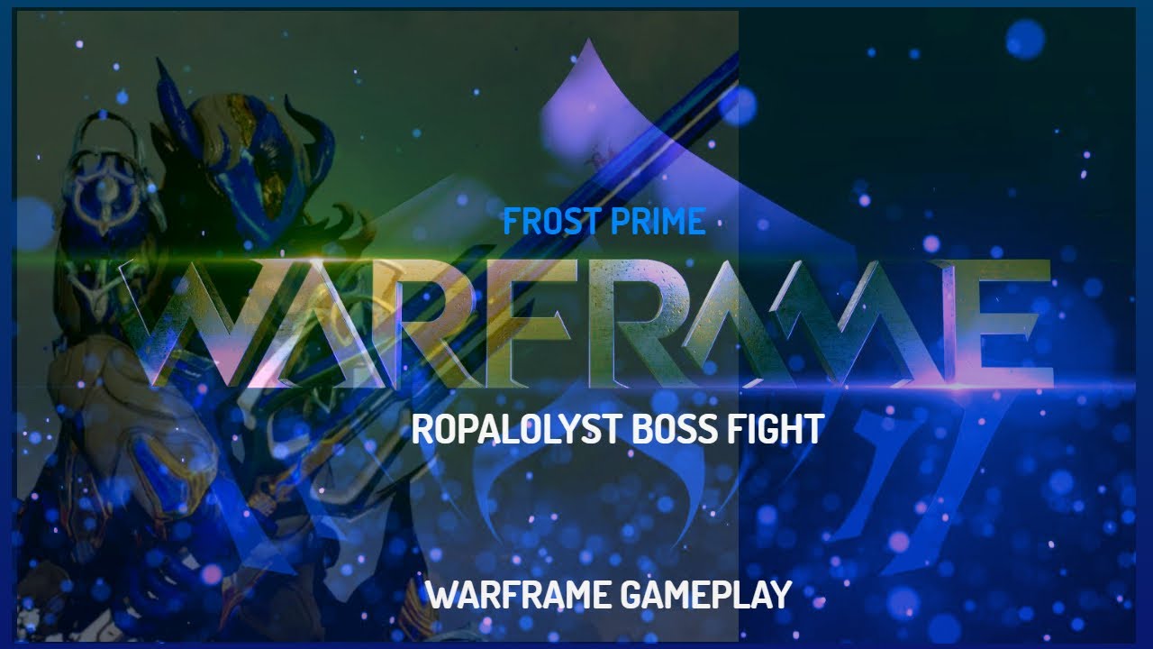 (ՏᑭᗴᑕIᗩᒪ ᑕOᑎTᗴᑎT) FROST PRIME (ROPALOLYST BOSS FIGHT: JUPITER) WARFRAME ...